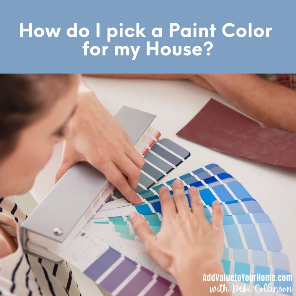 8 Tips to choosing the right paint color for your house! - Debi ...